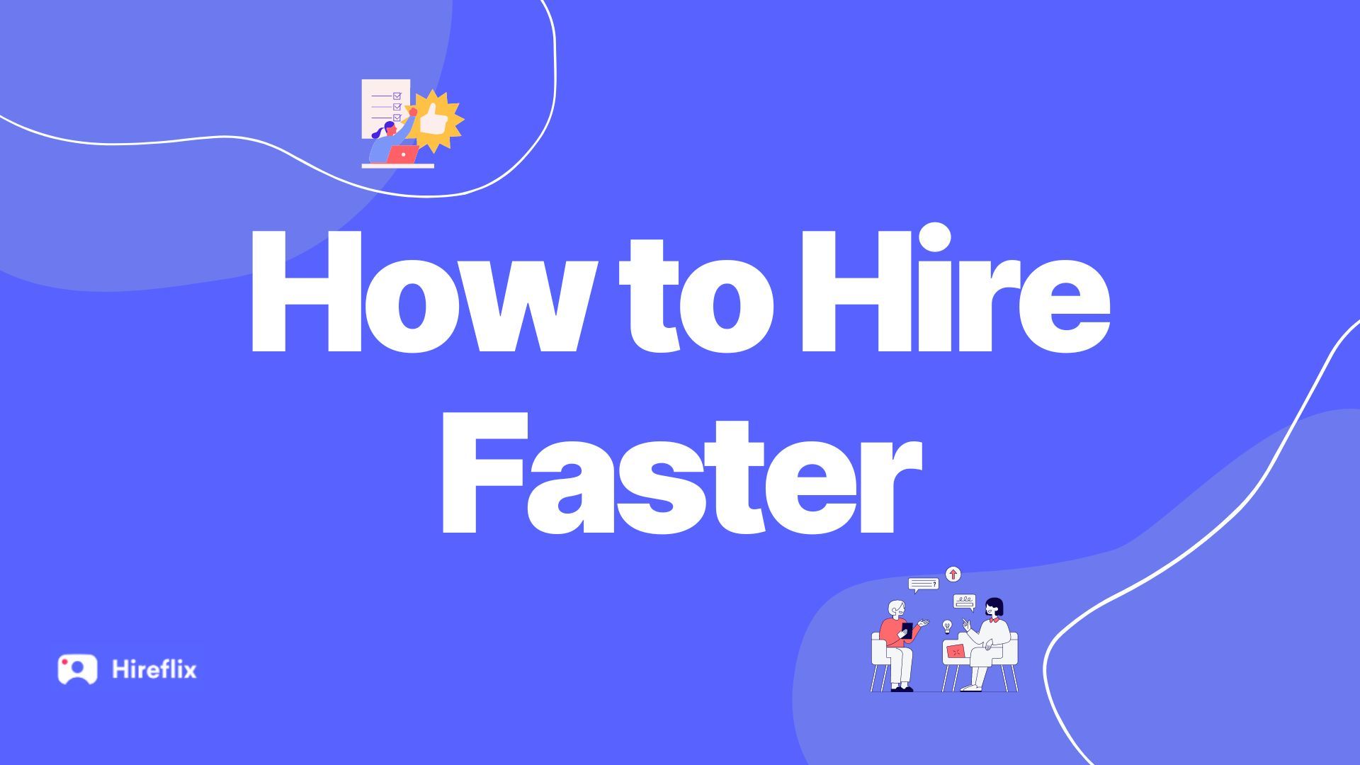 How to Hire Faster: 9 Effective Strategies (2024)
